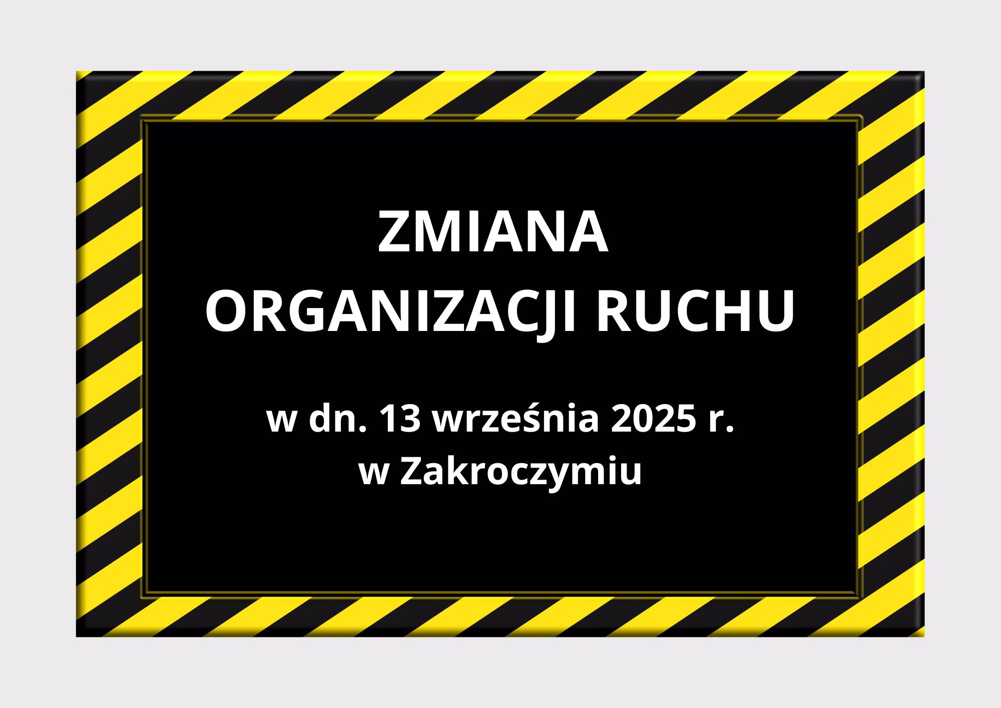 Czasowa zmiana organizacji ruchu w dn. 13 września 2025 r. w ...